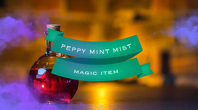 Peppy Mint Mist: Magic Item - Hero Level Games